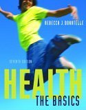 Health: The Basics (7th Edition): Donatelle, Rebecca J.: 9780805377958 ...