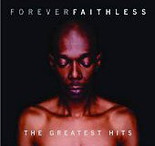 Faithless - Forever Faithless the Greatest Hits - Amazon.com Music