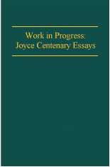 Amazon.com: Work in Progress: Joyce Centenary Essays: 9780809310944 ...