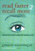 Read Faster, Recall More : Learn the Art of Speed Reading With Maximum Recall: Wainwright ...