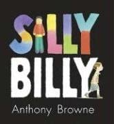 Amazon.com: Silly Billy: 9780763631246: Browne, Anthony, Browne ...