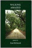 Walking Amazed : Poems by Joan McIntosh: Joan McIntosh: 9780971361522 ...