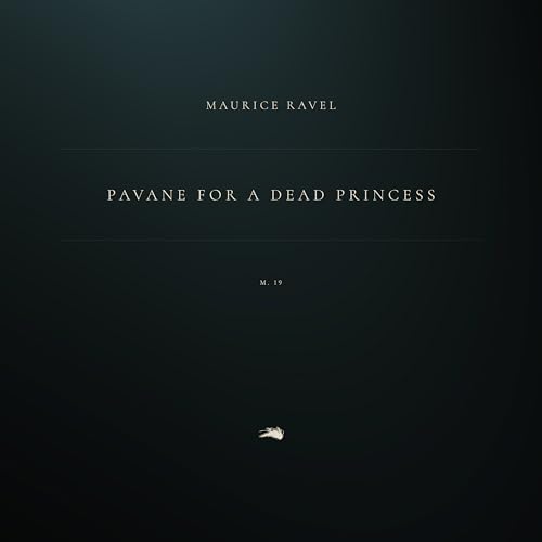 Play Pavane for a Dead Princess, M. 19 by Maurice Ravel & Classical ...