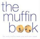 The Muffin Book : unknown: Amazon.co.uk: Books