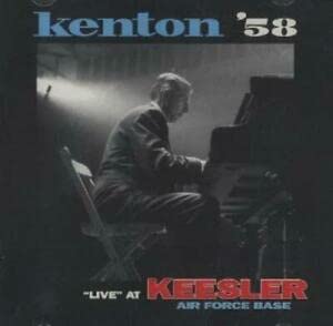 Kenton, Stan - Kenton '58: Live at Keesler Air Force Base - Amazon.com ...