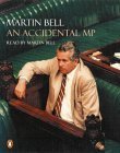 An Accidental Mp: Amazon.co.uk: Bell, Martin, Bell, Martin ...