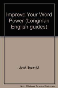 Improve Your Word Power (Longman English Guides): Lloyd, Sue ...