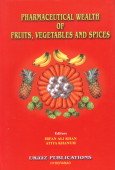Pharmaceutical Wealth of Fruits, Vegetables and Spices: Irfan Ali Khan ...