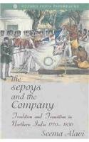 Amazon.com: The Sepoys and the Company: Tradition and Transition in ...
