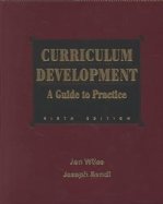 Curriculum Development: A Guide to Practice (6th Edition): Jon W. Wiles ...