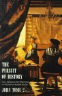 The Pursuit of History: Aims, Methods, and New Directions in the Study ...