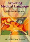 Exploring Medical Language: A Student-Directed Approach: Lafleur-Brooks ...