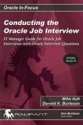 Conducting the Oracle Job Interview: It Manager's Guide for Oracle Job ...