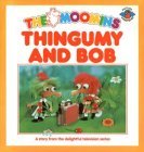 Thingumy and Bob (Moomins S.) : Burnett, Ann: Amazon.es: Libros