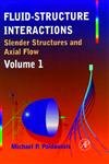 Buy Fluid-Structure Interactions: Slender Structures and Axial Flow: 1 ...