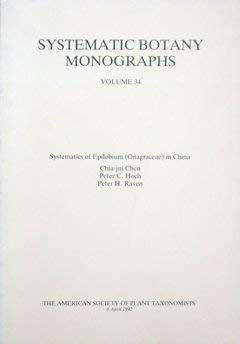 Systematics of Epilobium (Systematic Botany Monographs): Chia-Jui Chen ...