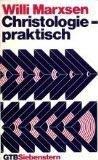 Christologie praktisch. : Marxsen, Willi: Amazon.de: Bücher