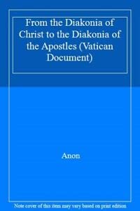 From the Diakonia of Christ to the Diakonia of the Apostles (Vatican ...
