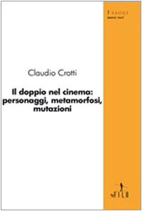 Amazon.in: Buy Il Doppio Nel Cinema: Personaggi, Metamorfosi, Mutazioni ...