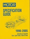 Motor Specification Guide: 1996-2005 Domestic & Imported Cars, Light ...