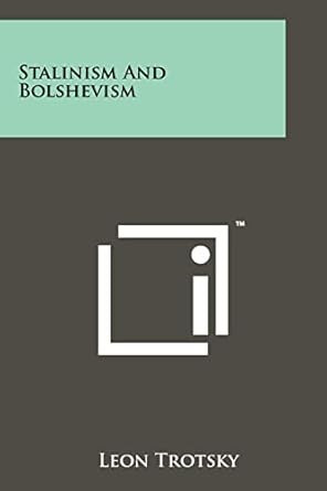 Stalinism And Bolshevism : Trotsky, Leon: Amazon.com.au: Books