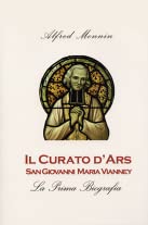 Il curato d'Ars san Giovanni Maria Vianney. La prima biografia : Monnin ...