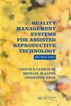 Quality Management Systems for Assisted Reproductive Technology: ISO ...