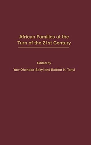 Buy African Families at the Turn of the 21st Century, Edited by Yaw ...