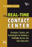 Buy The Real - Time Contact Center: Strategies, Tactics, and ...
