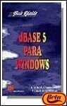 DBASE 5 WINDOWS GUIA RAPIDA: CALLE MATAMOROS, FERNANDO, GONZÁLEZ MANGAS ...