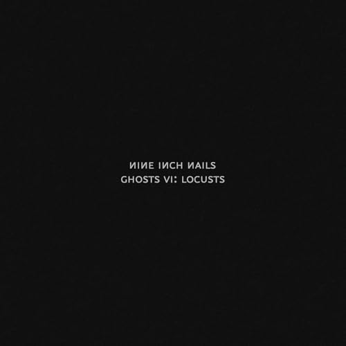Play Ghosts VI: Locusts by Nine Inch Nails on Amazon Music Unlimited