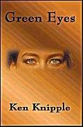 Green Eyes: Knipple, Kenneth: 9781588515070: Amazon.com: Books