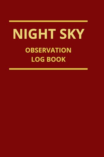 Your Ultimate Guide to Night Sky Observation Log Books