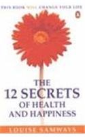 The 12 Secrets Of Health And Happiness: Louise Samways: 9780141008110 ...