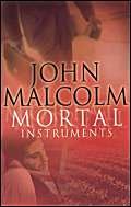 Mortal Instruments: Malcolm, John: 9780749006525: Amazon.com: Books