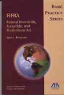 FIFRA: Federal Insecticide, Fungicide and Rodenticide Act (Basic ...