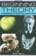 Beginning Theory: An Introduction to Literary and Cultural Theory ...