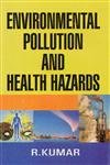 Environmental Pollution and Health Hazards : Buy Online at Best Price ...