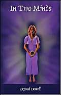 In Two Minds: Dowell, Crystal: 9781413743692: Amazon.com: Books