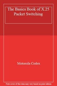 Buy The Basics Book of X.25 Packet Switching (Buy Back) Book Online at ...