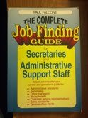 The Complete Job-Finding Guide for Secretaries and Administrative ...