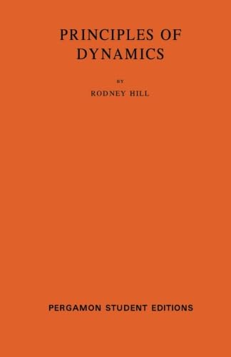 Principles of Dynamics: Hill, Rodney: 9780080135403: Amazon.com: Books