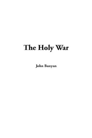 The Holy War: Bunyan, John: 9781404367203: Amazon.com: Books