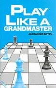 Amazon | Play Like a Grandmaster | Kotov, Alexander | Chess