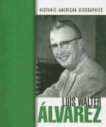 Luis Walter Alvarez (HispanicAmerican Biographies): Randall, Tina ...