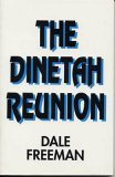 The Dinetah Reunion (The Dinetah Trilogy - Volume 2): Dale Freeman ...