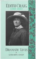 Edith Craig (1869-1947): Dramatic Lives: Katharine Cockin ...