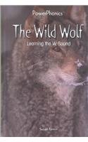 Amazon | The Wild Wolf: Learning the W Sound (Power Phonics/Phonics for ...