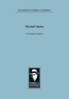 Kull - The Shadow Kingdom: Robert E. Howard: Amazon.com: Books