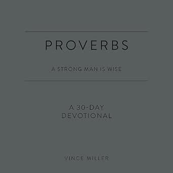 Amazon.com: Proverbs: A Strong Man Is Wise: A 30-Day Devotional (Strong ...